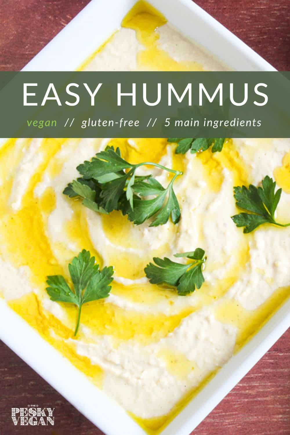 Vegan Hummus Recipe (Just Five Main Ingredients!) - The Pesky Vegan