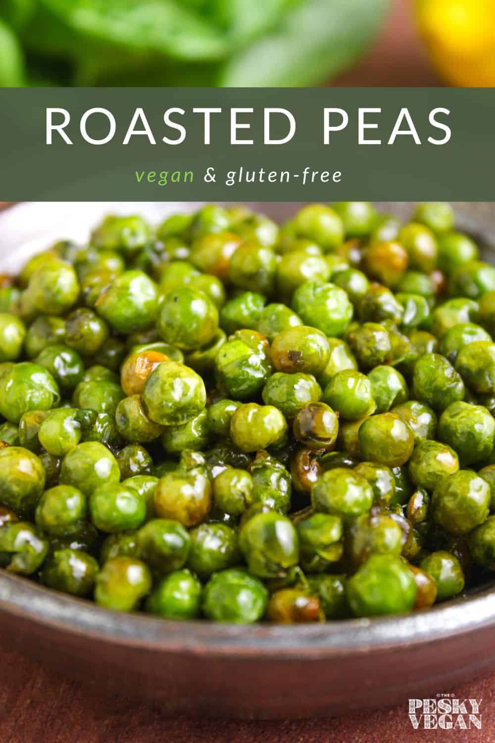 Oven-Roasted Peas (from Frozen) - The Pesky Vegan