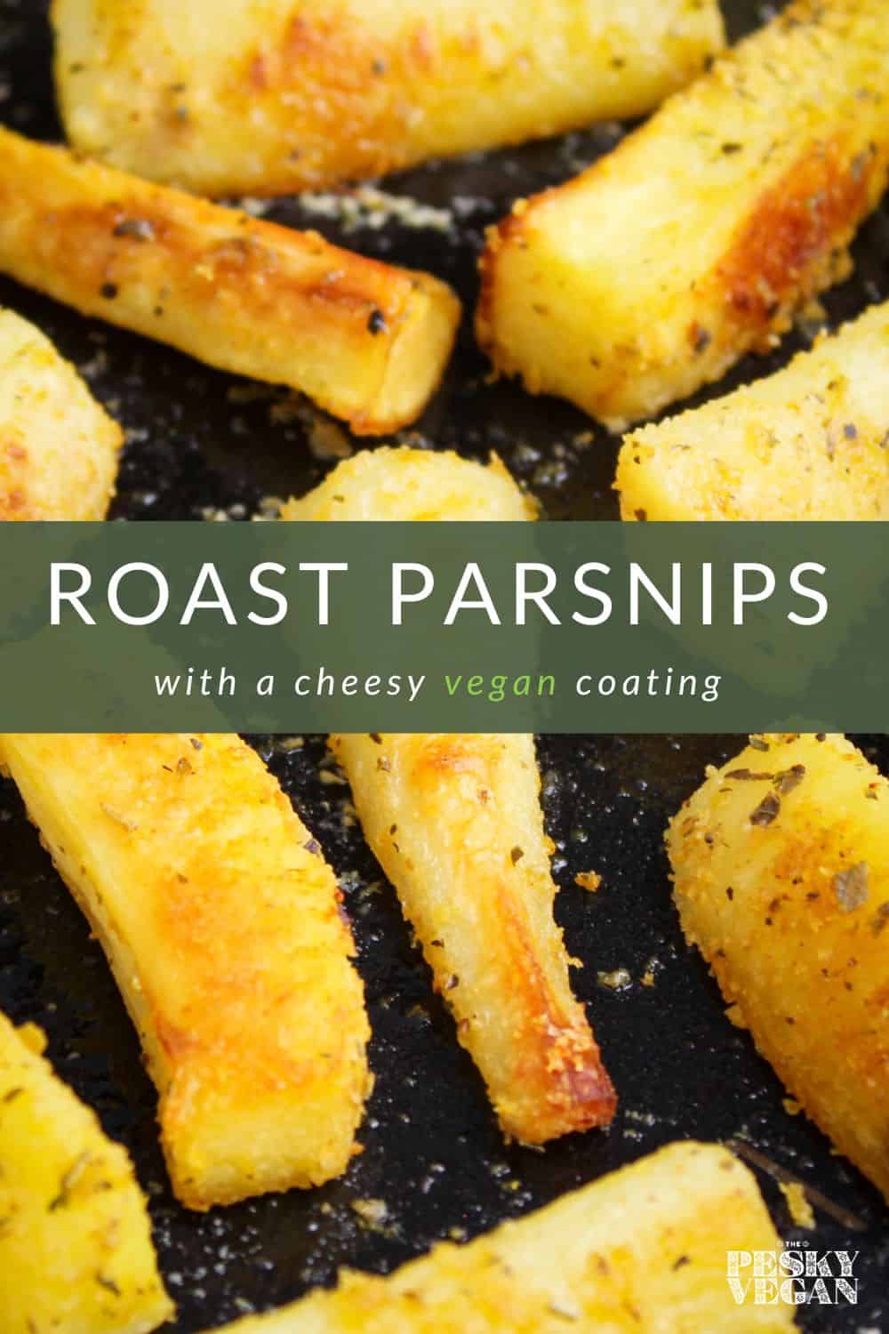 Vegan Roasted Parsnips with Cheesy Herb Coating - The Pesky Vegan